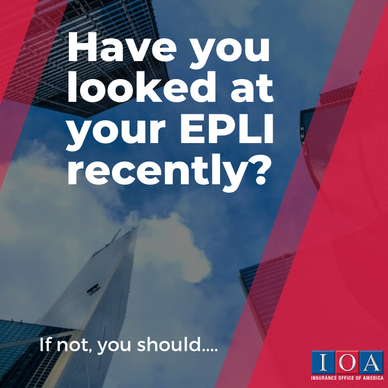 Before you can bring employees back you need an updated EPLI ...